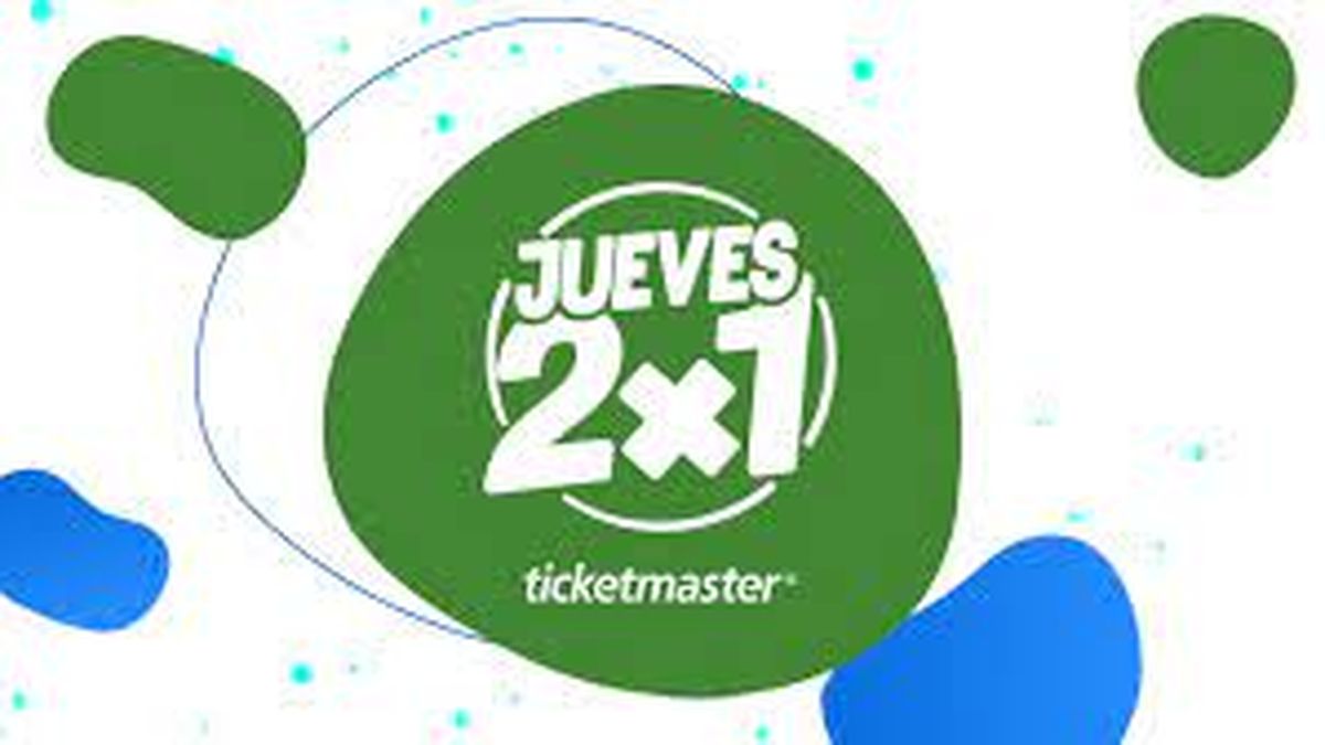 Jueves 2x1 de Ticketmaster del 30 de mayo 2024: todos los eventos y ...